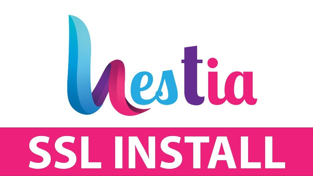 HestiaCP SSL Configuration and Installation Guide